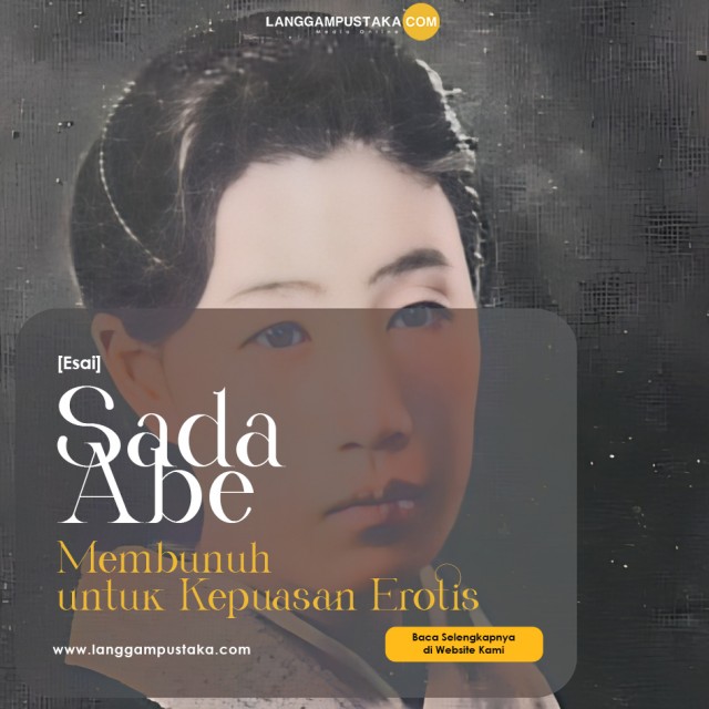 Sada Abe: Membunuh dan Menyimpan Alat Kelamin Kekasihnya Sebagai Kenang ...
